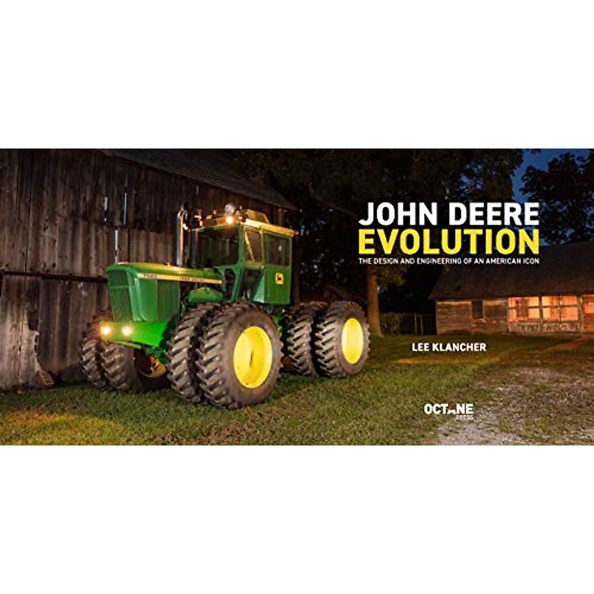 John Deere Evolution: The Design and Engineering of an American Icon