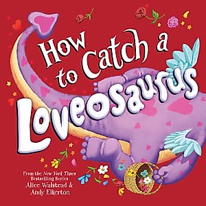 How to Catch a Loveosaurus