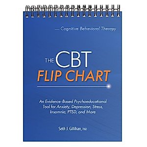 The CBT Flip Chart: An Evidence-Based Psychoeducational Tool for Anxiety, Depression, Stress, Insomnia, PTSD, and More