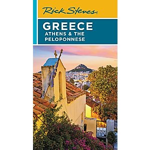 Rick Steves Greece: Athens & the Peloponnese (The Rick Steves' Greece)