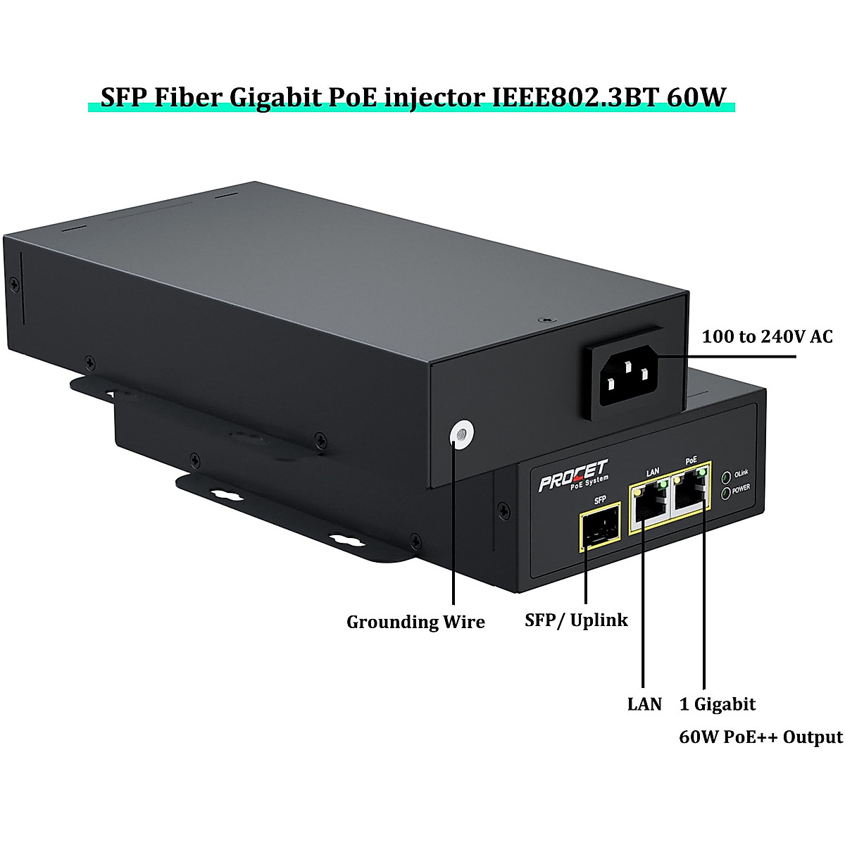 PROCET 60W SFP Fiber PoE Injector Gigabit SFP/ Uplink PoE Power Supply, LAN Multi-Options, IEEE802.3at/bt PoE++, PoE 6KV Surge Protection, Wide Temp -40℉ to 149℉, PT-PSE107GRO-S