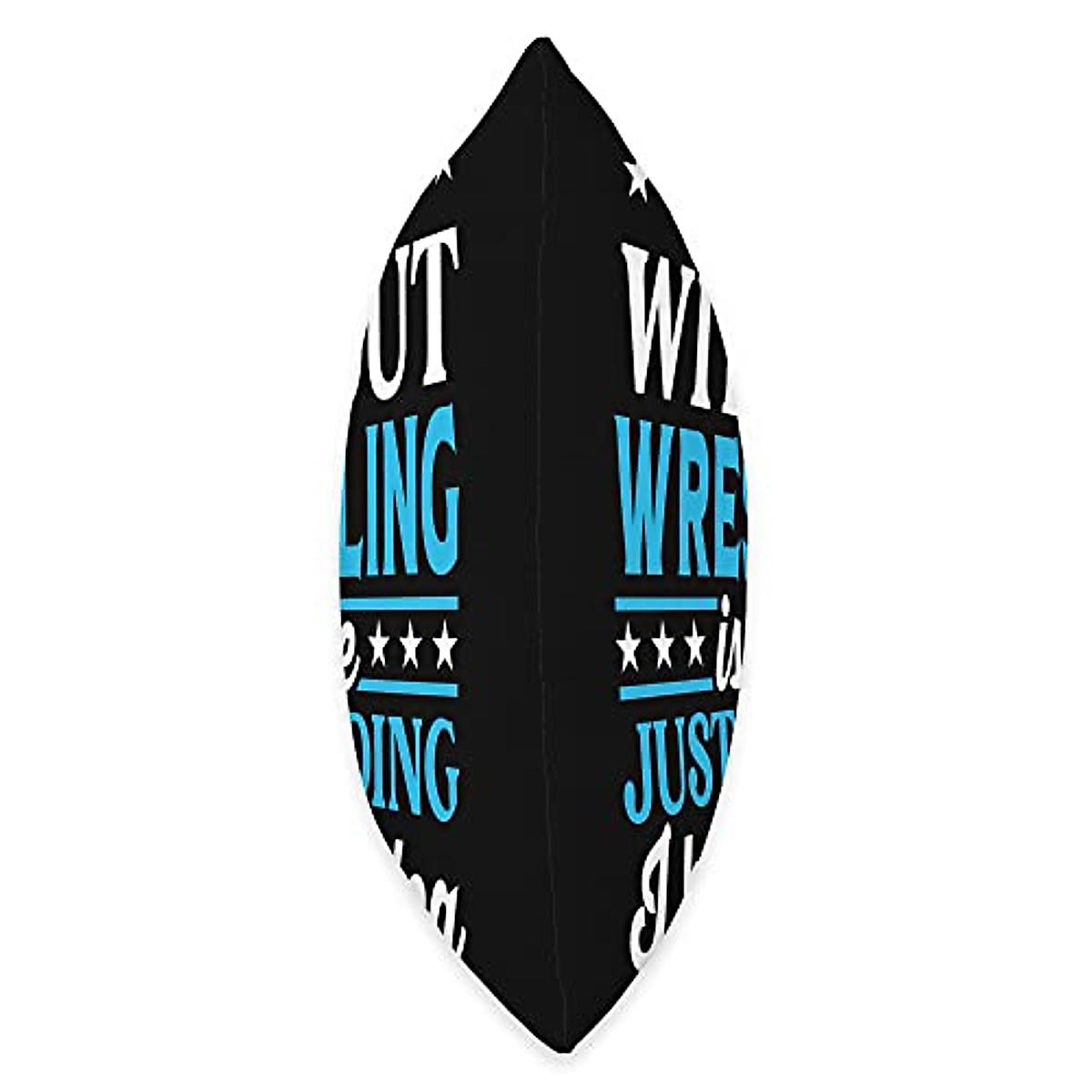 Funny Wrestling Gift Wrestling Birthday Gift A Day Without Funny Wrestling Throw Pillow, 16x16, Multicolor