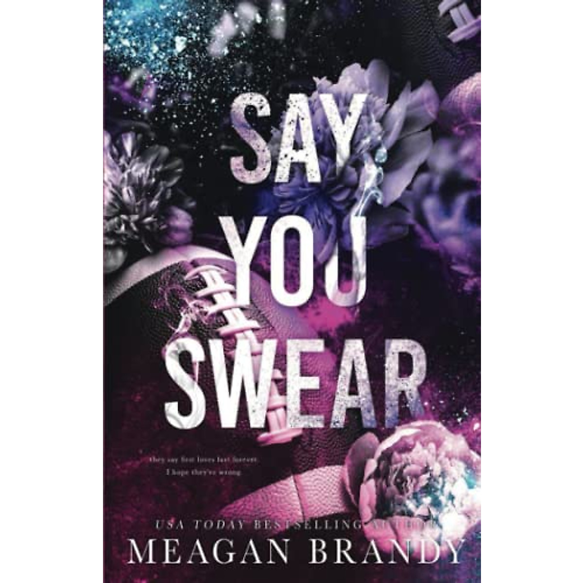 Say You Swear : Alternate Cover Edition