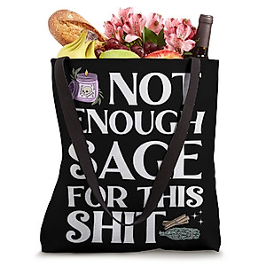 Not Enough Sage For This Shit Funny Spiritual Smudge Wiccan Tote Bag