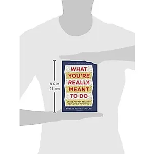 What You're Really Meant to Do: A Road Map for Reaching Your Unique Potential