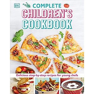 Complete Children's Cookbook: Delicious Step-by-Step Recipes for Young Cooks