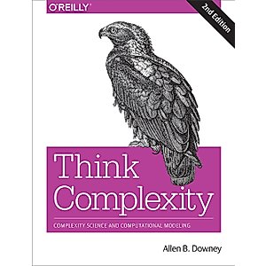 Think Complexity: Complexity Science and Computational Modeling