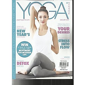 YOGA MAGAZINE, JANUARY, 2017 ORGANIC BEAUTY * ETHICAL FASHION * HOT REVIEWS