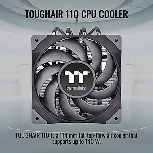Thermaltake TOUGHAIR 110 140W TDP Top Flow CPU Cooler, Intel/AMD Universal Socket (LGA 1700/1200), 120mm 2000RPM High Static Pressure PWM Fan with High Performance Copper Heat Pipes CL-P073-AL12BL-A