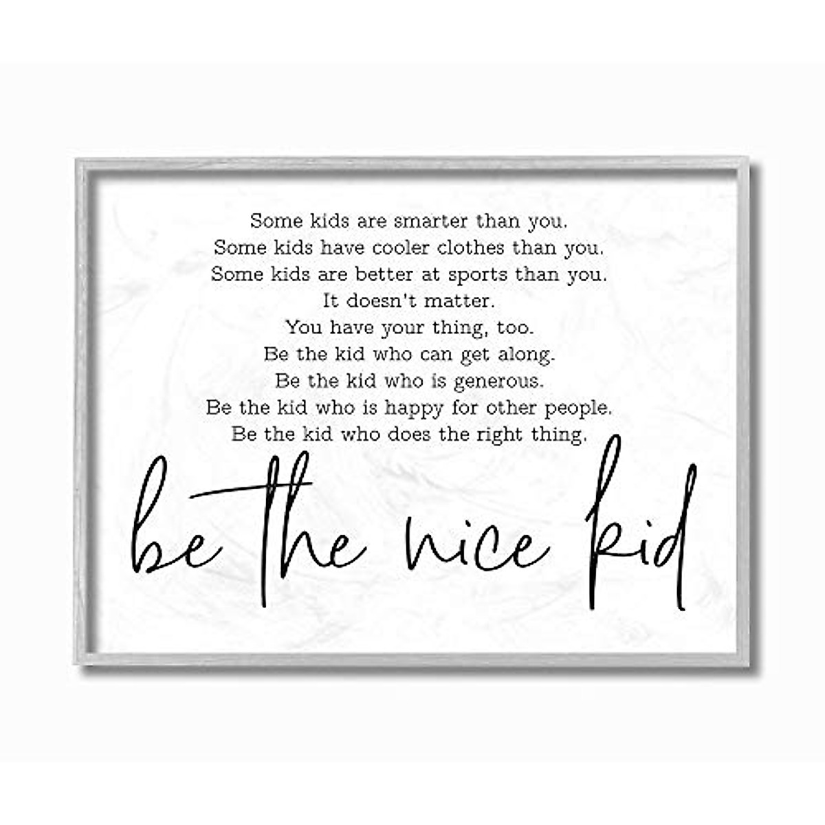 Stupell Industries Be The Nice Kid Black And White Inspirational Word Design Framed Wall Art, 11x14, Gray