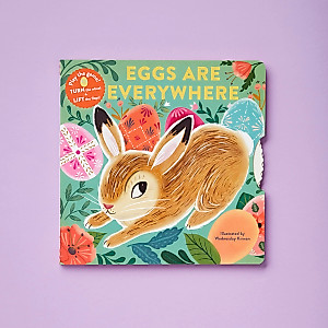 Eggs Are Everywhere: (Baby's First Easter Board Book, Easter Egg Hunt Book, Lift the Flap Book for Easter Basket)