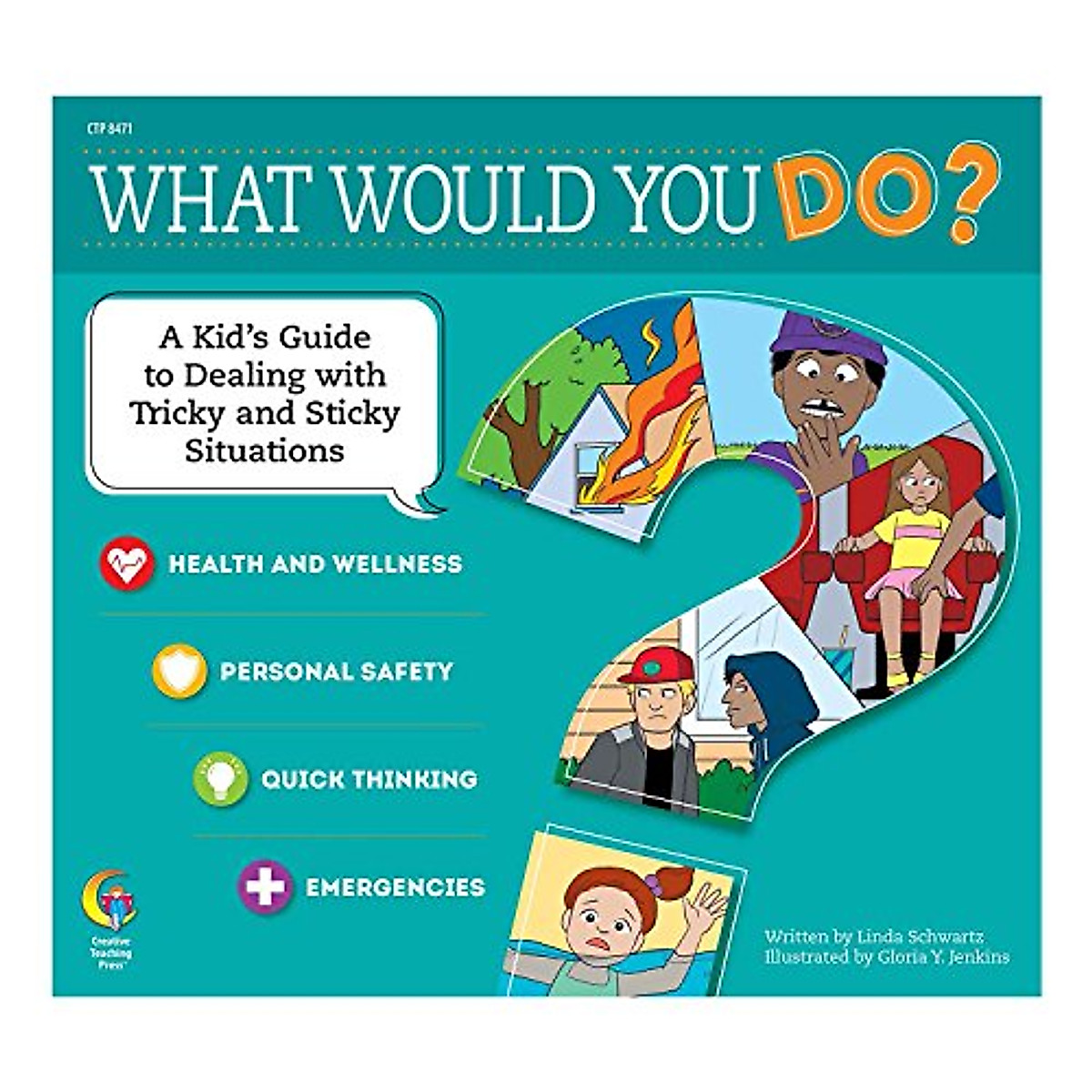Creative Teaching Press What Would You Do? Book (Health and Wellness, Personal Safety, Quick Thinking, Emergencies) (8471)