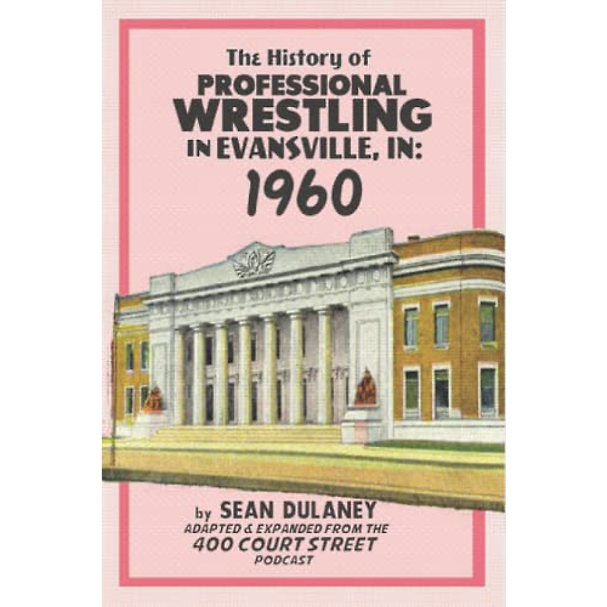The History of Professional Wrestling in Evansville, IN: 1960: History of Professional Wrestling in Evansville