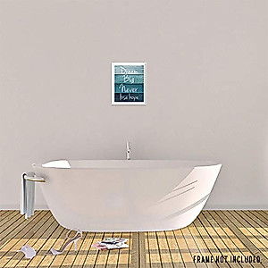 Farmhouse Inspirational Dream Big Never Lose Hope Prints, 1 (8x10) Unframed Photos, Wall Art Decor Gifts Under 15 for Home Office High School College Student Teacher Coach Positive Message Motivation