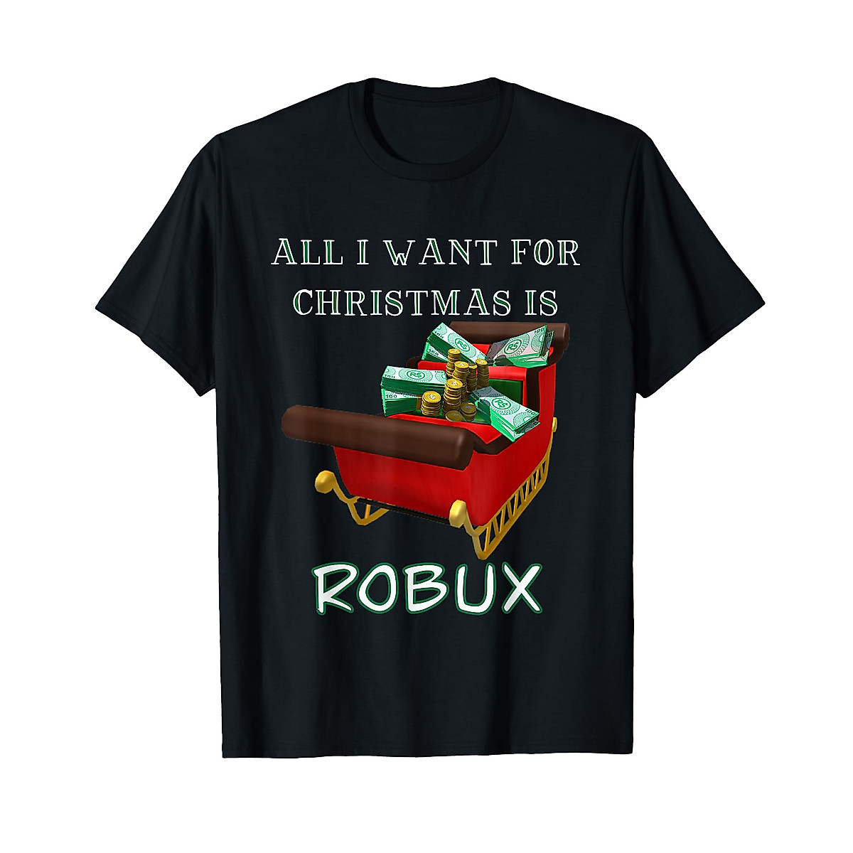 Oof blox Funny All I Want for Christmas is ROBUX for Gamers Unisex-Adults Kids T-Shirt