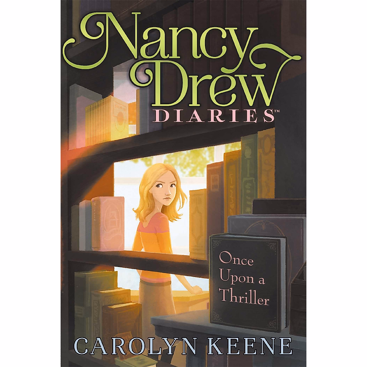 Once Upon a Thriller (4) (Nancy Drew Diaries)