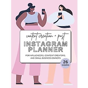 Instagram Planner: 26-Week Content Creation & Post Planner for Instagram Influencers, Content Creators, and Small Business Owners.