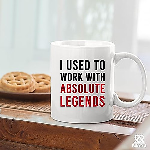 Panvola I Used To Work With Absolute Legend Coworker Retirement New Job Goodbye Workplace Office Colleague Coffee Mug 11 oz