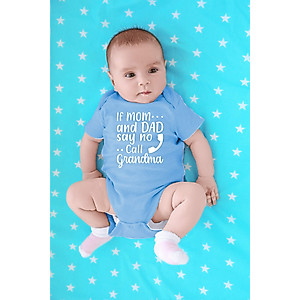 CBTwear If Mom and Dad Say No Call Grandma - Funny New Grandchild Presents - Cute Infant One-Piece Baby Bodysuit (6 Months, Light Blue)
