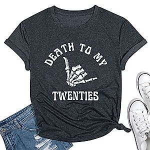 Death to My Twenties Shirt Women 30th Birthday Shirts Skeleton Hand Print Tshirt Thirty Bday Tees Short Sleeve Tops Dark Grey