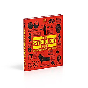 The Psychology Book: Big Ideas Simply Explained (DK Big Ideas)