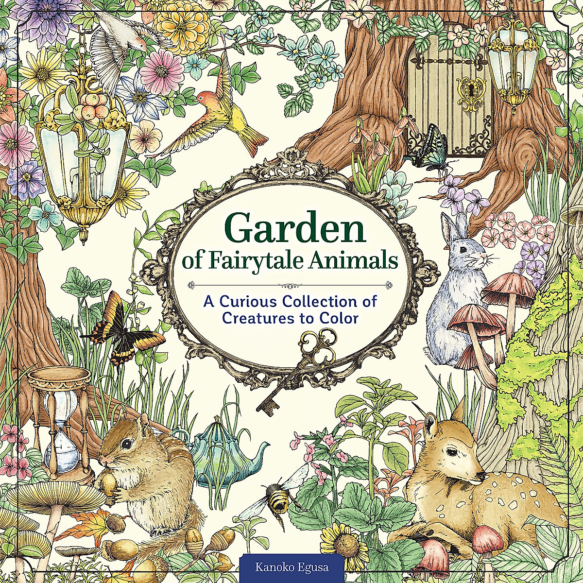 Garden of Fairytale Animals: A Curious Collection of Creatures to Color (Design Originals) Adult Coloring Book with 66 Line Art Designs of a Magical Garden and Whimsical Animals in a Charming Setting