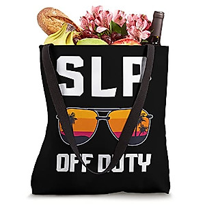 Speech Language Pathologists Therapy SLP Off Duty Vacation Tote Bag