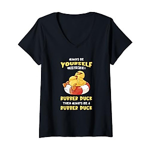 Rubber Duck Always Be Yourself Rubber Ducky Rubber Duckie V-Neck T-Shirt