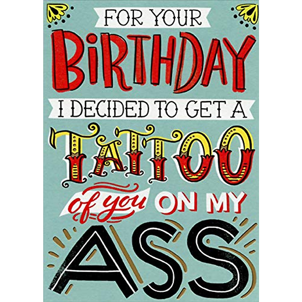 Designer Greetings Tattoo of You Funny/Humorous Risque Birthday Card