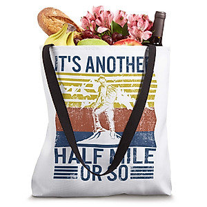 It's Another Half Mile Hiking Mountains Hiker Climber Travel Tote Bag
