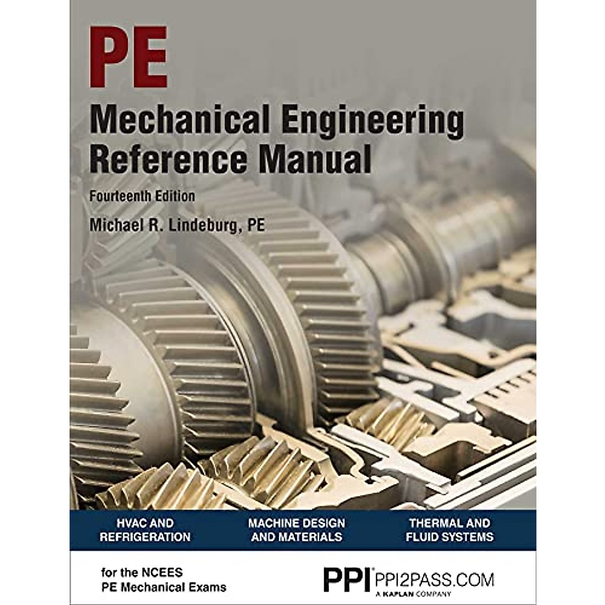 PPI Mechanical Engineering Reference Manual, 14th Edition – Comprehensive Reference Manual for the NCEES PE Exam