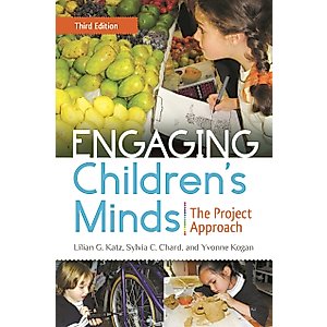Engaging Children's Minds: The Project Approach