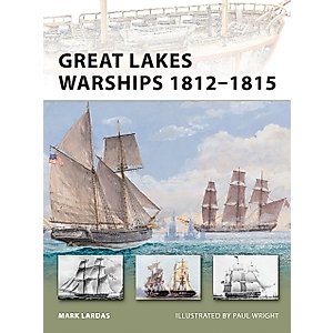 Great Lakes Warships 1812–1815 (New Vanguard)