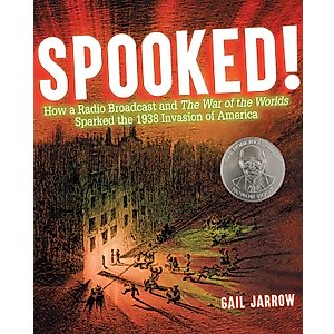 Spooked!: How a Radio Broadcast and The War of the Worlds Sparked the 1938 Invasion of America