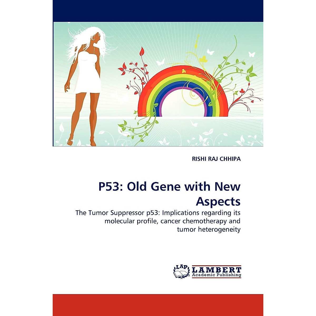 P53: Old Gene with New Aspects: The Tumor Suppressor p53: Implications regarding its molecular profile, cancer chemotherapy and tumor heterogeneity