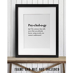 Psychology - The Science that Tells You What You Already Know - Dictionary Quote - A Great Educational Decor/Gift for Psychologist Students, and Mental Health Professionals,11x14 Unframed Art Print