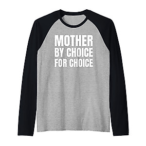 Mother By Choice For Choice | Pro Choice Feminist Rights Tee Raglan Baseball Tee
