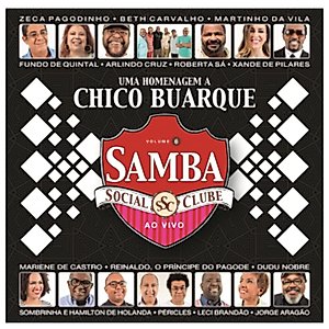 Samba Social Clube 6 - Homenagem a Chico Buarque (Ao Vivo)