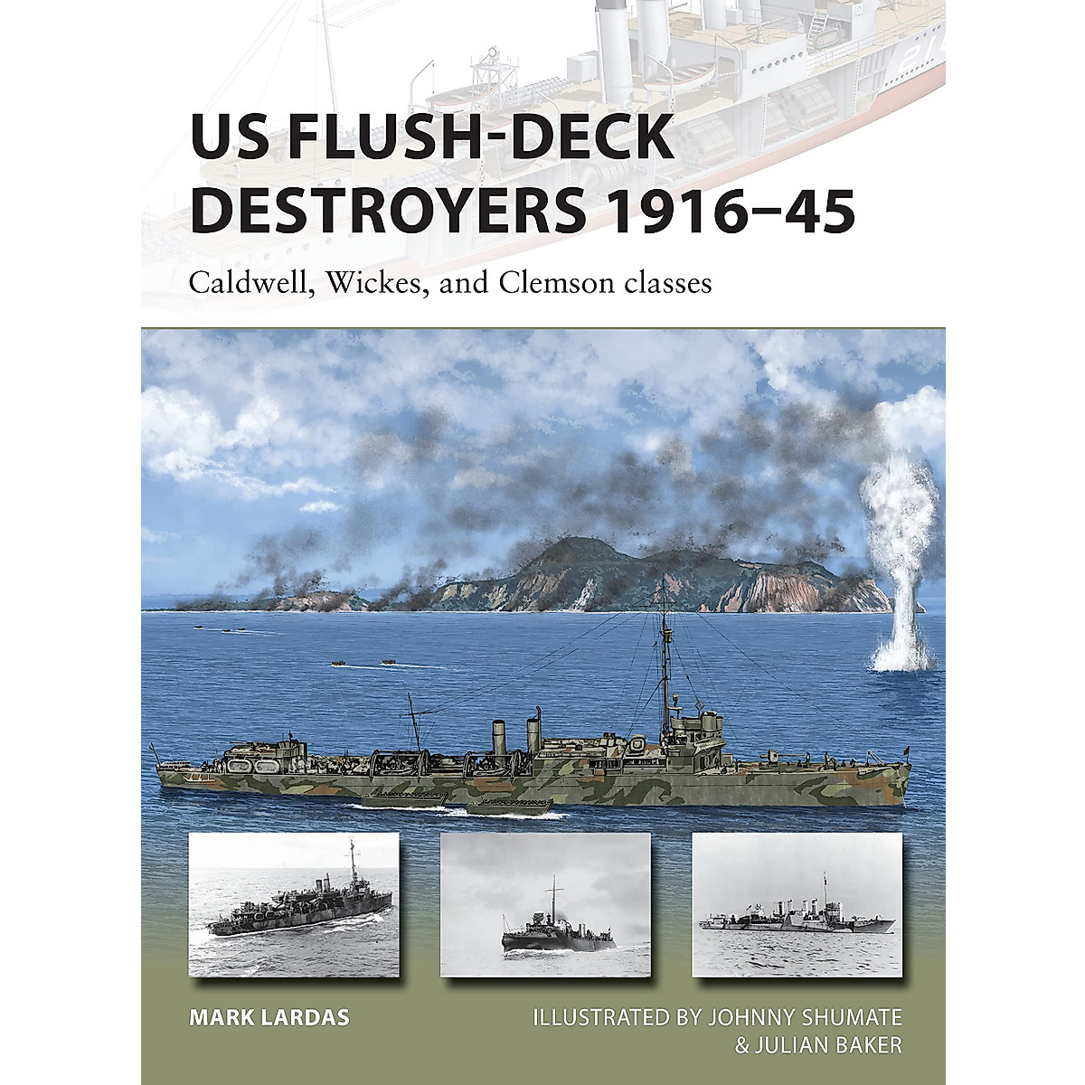 US Flush-Deck Destroyers 1916–45: Caldwell, Wickes, and Clemson classes (New Vanguard)