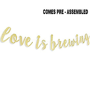 Love is Brewing Gold Glitter Bunting Banner Sweet Wedding Bridal Shower Engagement Coffee Tea Bar Beverage Table Sign Party Decoration - NO DIY REQUIRED