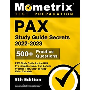 PAX Study Guide Secrets 2022-2023 for the NLN Pre Entrance Exam, Full-Length Practice Test, Step-by-Step Video Tutorials: [5th Edition] (Mometrix Test Preparation)