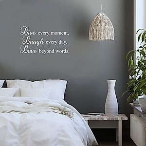 Vinyl Wall Art Decal - Live Every Moment, Laugh Every Day, Love Beyond Words - 14" x 25" - Trendy Cute Inspirational Quote Sticker for Bedroom Playroom Kids Room Office Coffee Shop Decor (White)