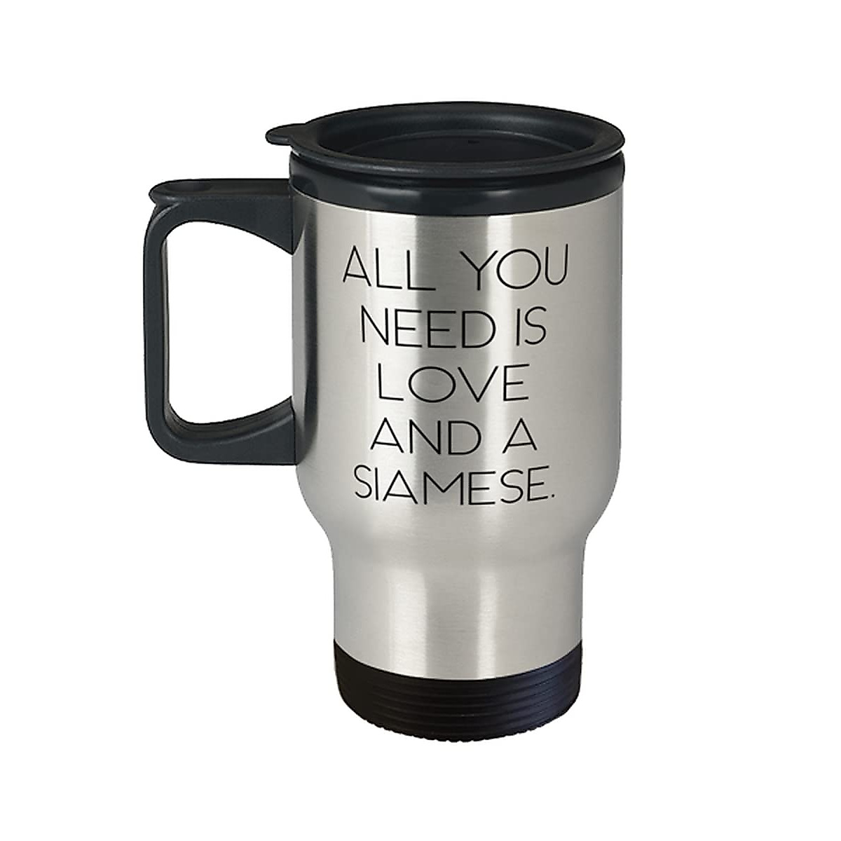 All You Need is Love and a Siamese. Siamese Cat Travel Mug, Special Siamese Cat, Travel Mug With Lid For Cat Lovers