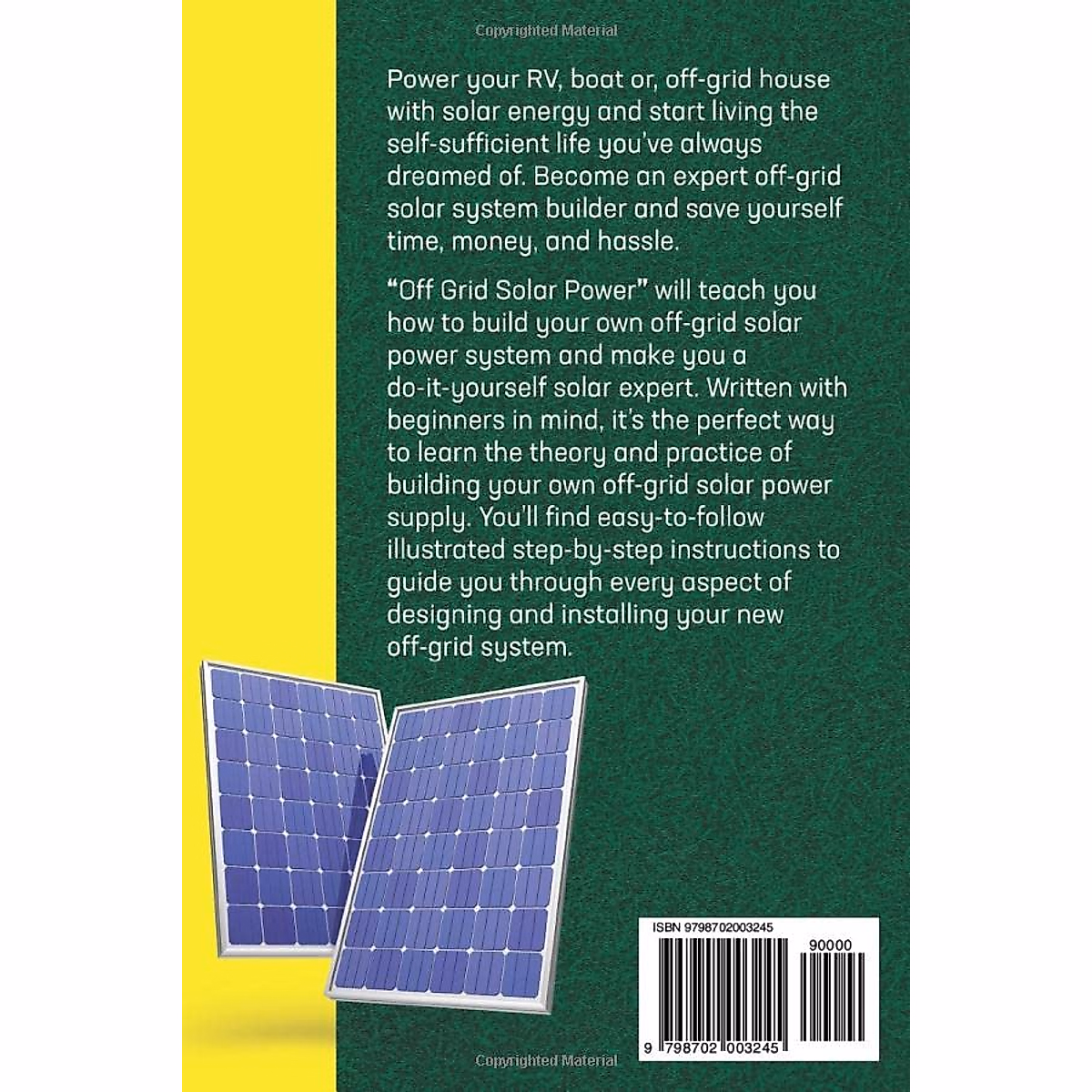 Off Grid Solar Power: How to Design and Install a Mobile Solar System for RVs, Vans, Boats and Tiny Homes (DIY Solar Power)