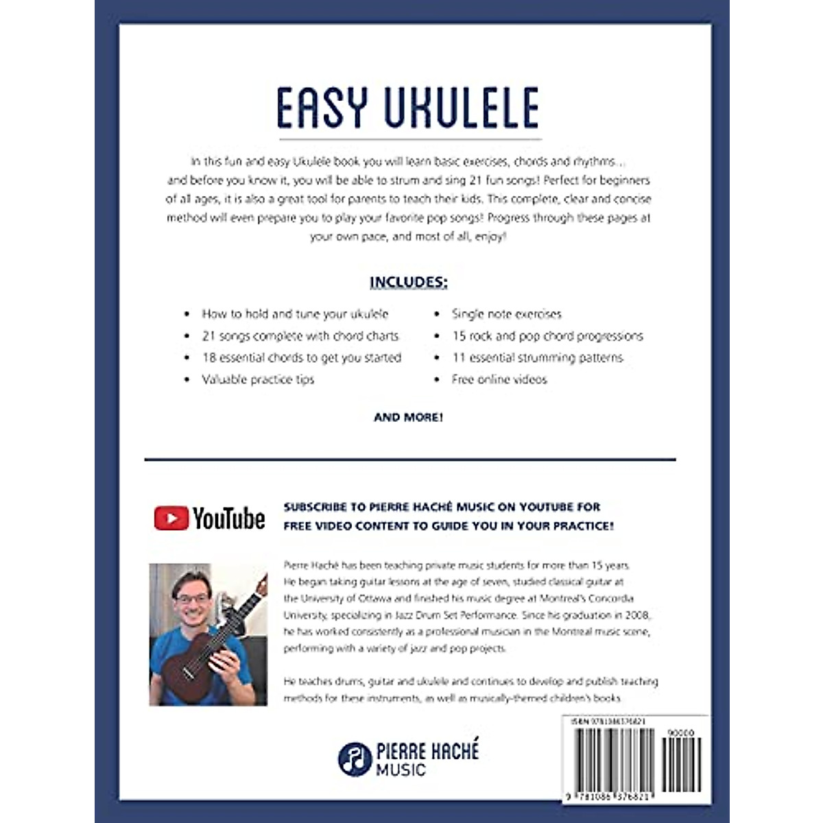 Easy Ukulele: A Complete, Quick and Easy Beginner Ukulele Method for Kids and Adults (Beginner Ukulele Books for Kids and Adults)