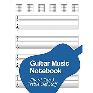 Guitar Music Notebook: Blank Chord Diagrams, Tablature & Standard Staff Treble Clef | Bonus Chord Chart and Circle of Fifths