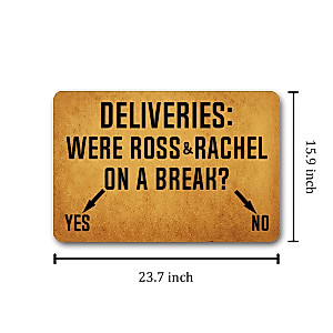 Funny Welcome Front Door Mats Indoor Entrance Rug Deliveries Were Ross And Rachel On A Break Personalized Monogram Kitchen Rugs and Mats With Anti-Slip Rubber Back Novelty Gift Mat(23.7 X 15.9 in)