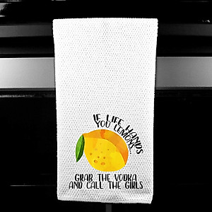 If Life Hands you Lemons Grab the Vodka and Call the Girls Kitchen Tea Towel Best Friend Gift