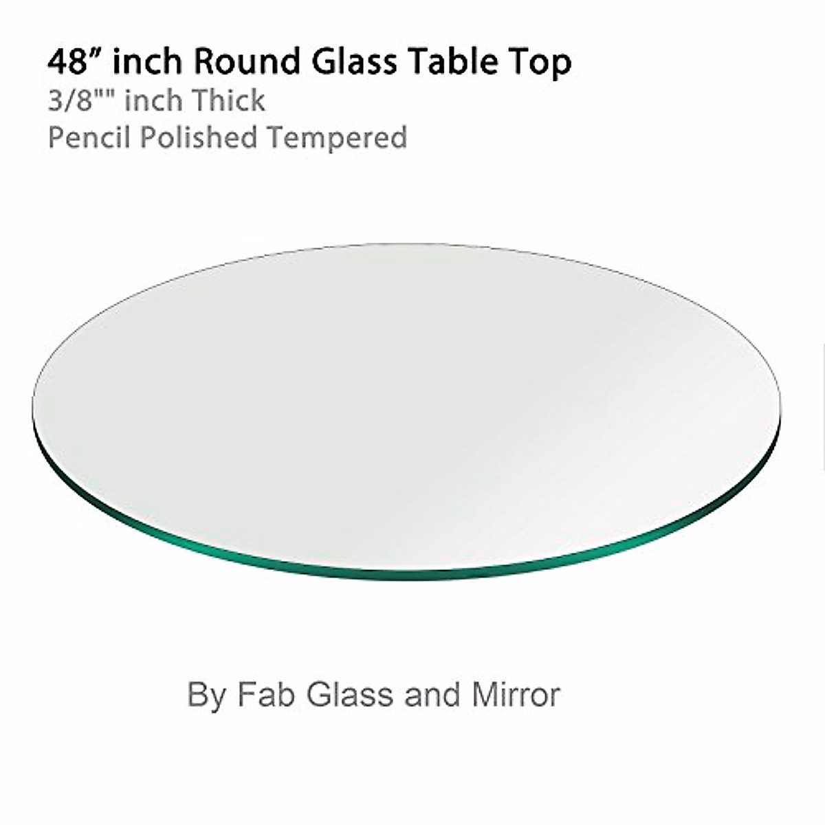 48" Inch Round Glass Table Top 3/8" Thick Pencil Polish Edge Tempered by Fab Glass and Mirror