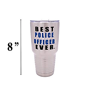 Rogue River Tactical Funny Best Police Officer Ever Large 30oz Travel Tumbler Mug Cup w/Lid Thin Blue Line PD Gift